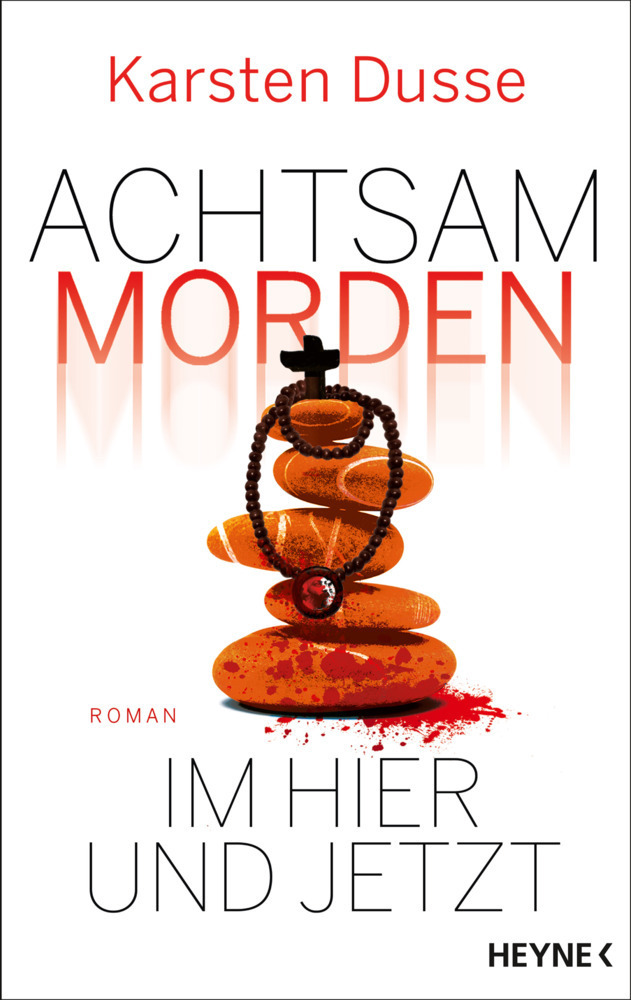Achtsam morden im Hier und Jetzt Achtsam morden im Hier und Jetzt